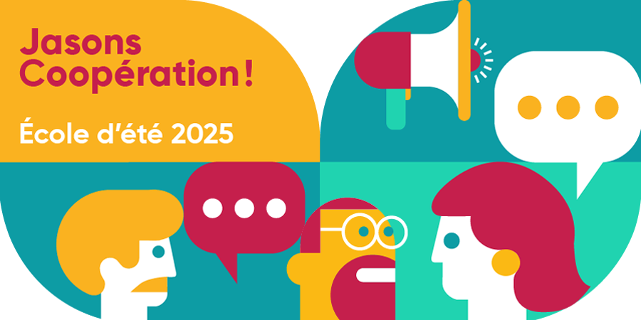 École d'été 2025 : ''Jasons Coopération'' - Principes et valeurs coopératives - FHCQ